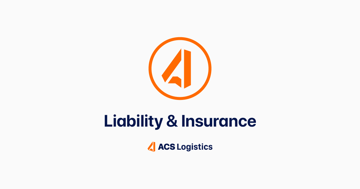 Liability & Insurance - ACS Logistics